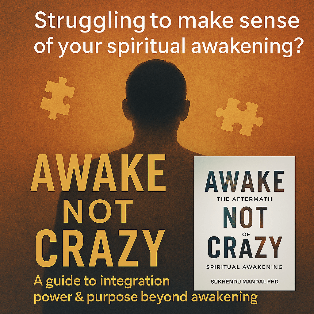 Awake Not Crazy- Aftermath of Spiritual Awakening