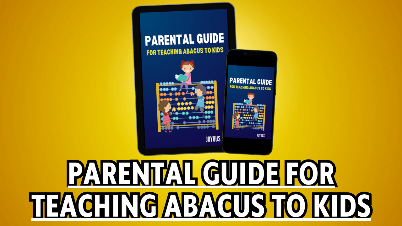 Parental Guide for Teaching Abacus to Kids by Joyous Abacus
